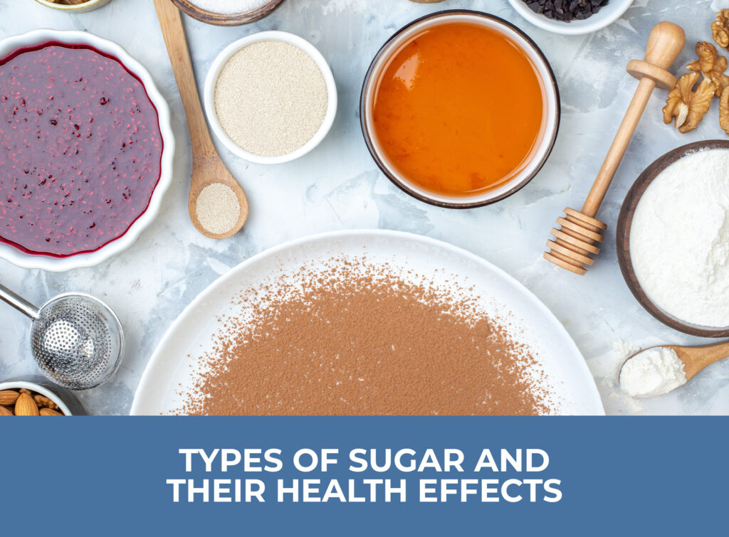 Types of Sugar: Health Effects and Hidden Sources Explained