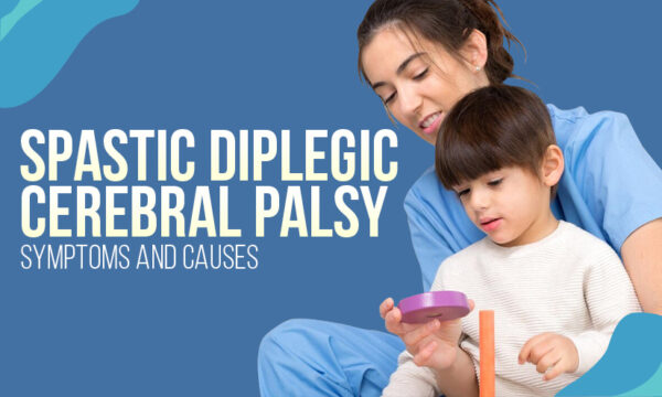 Spastic Diplegic Cerebral Palsy - Symptoms And Causes